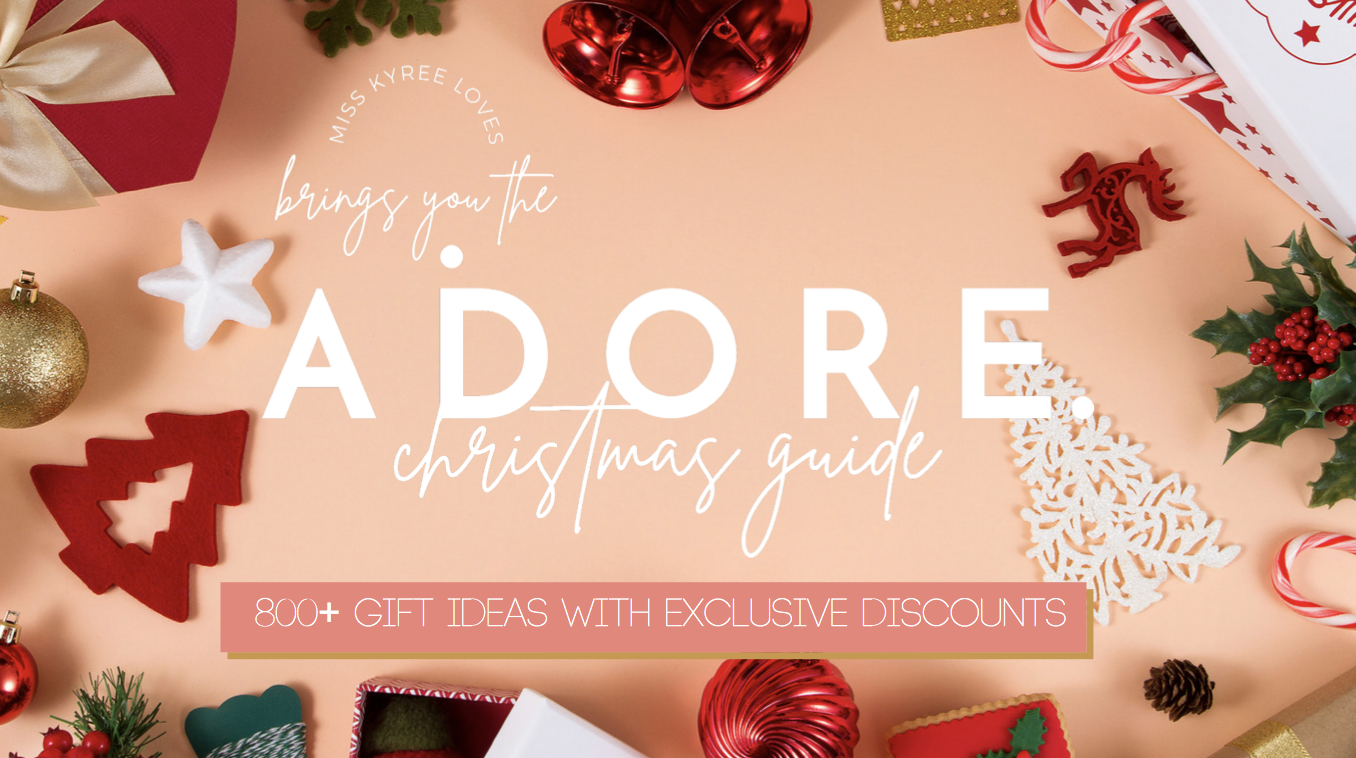 GIFT GUIDE – Adore Christmas – Miss Kyree Loves